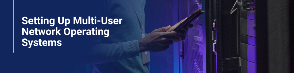 Setting Up Multi-User Network Operating Systems - New TAP