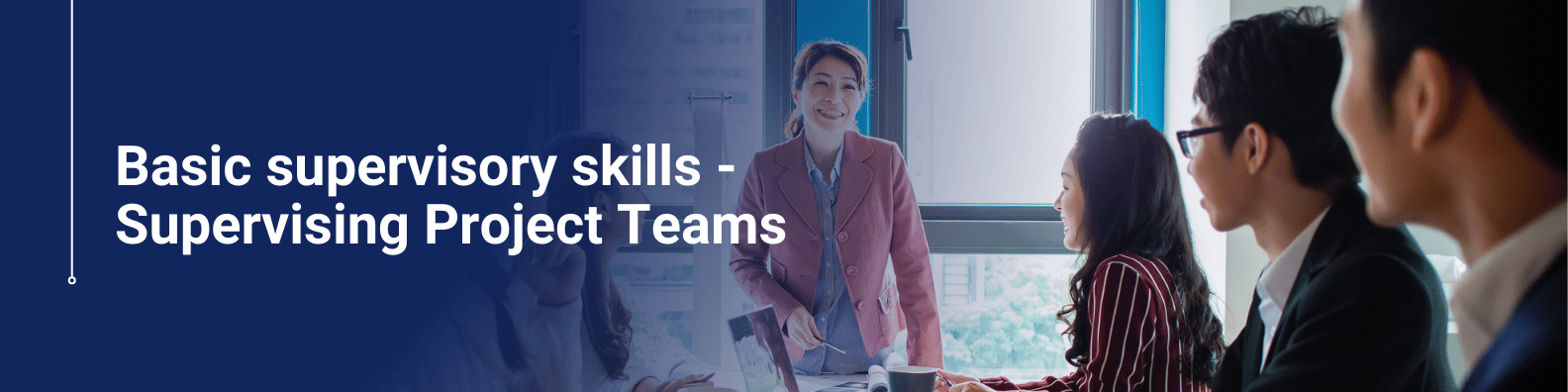 Basic supervisory skills – Supervising Project Teams - TAP