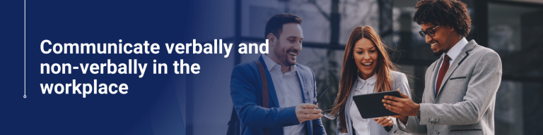 Communicate Verbally and Non-Verbally in the Workplace-TAP