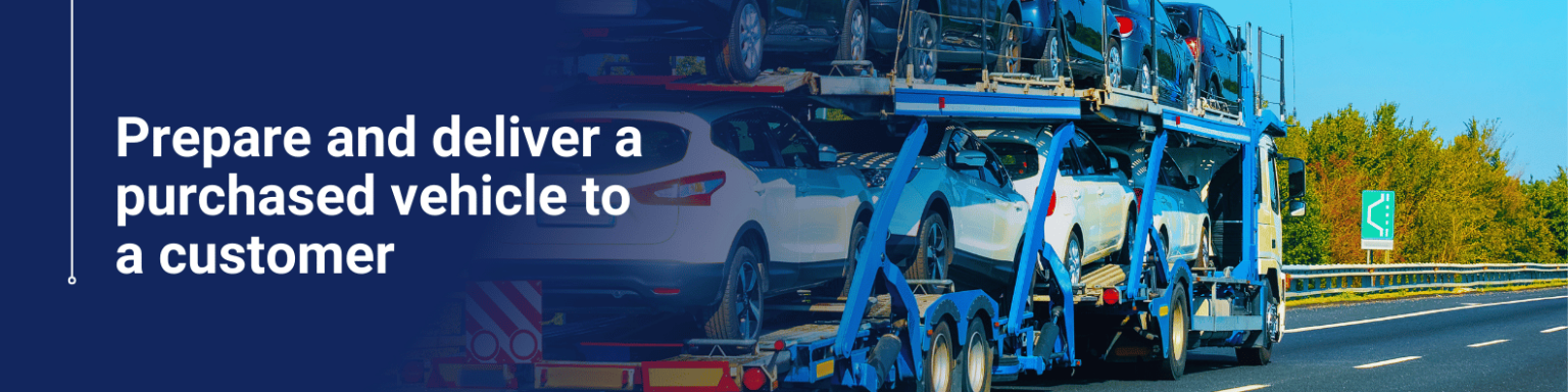 Prepare and Deliver a Purchased Vehicle to a Customer -TAP
