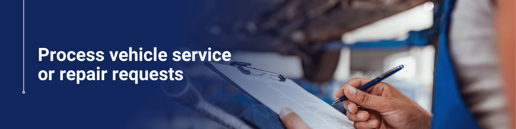 Process vehicle service or repair requests - TAP Edge