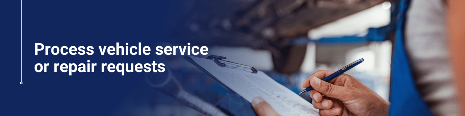 Process vehicle service or repair requests - TAP Edge